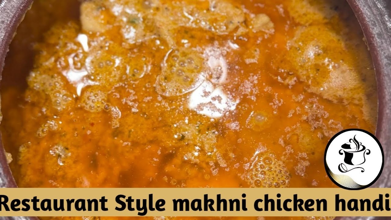 Restaurant style Makhni Handi recipe || butter cheeses chicken ...