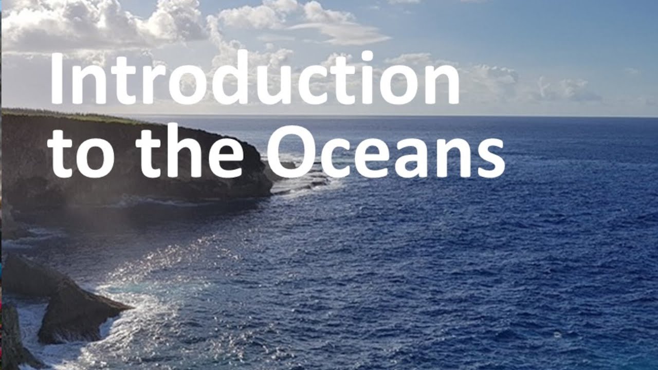Introduction to the Oceans - YouTube