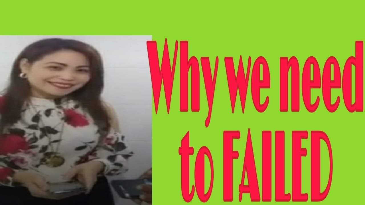 Why we need to FAILED||WILMA LERAZAN - YouTube