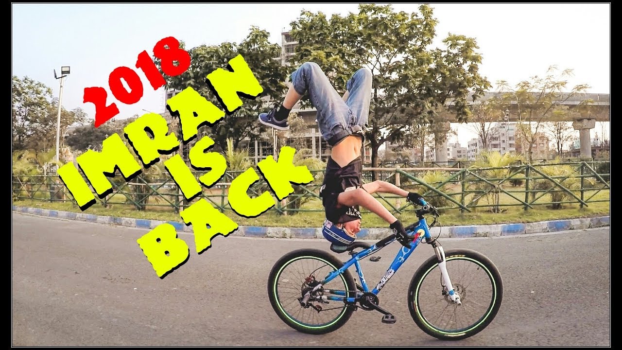 IMRAN STUNTS IS BACK | Infinity Riderzz Kolkata | MTB Stunts 2018 - YouTube