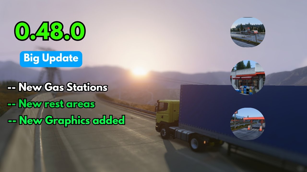 Massive UPDATE 0.48.0! New Gas-stations, Rest Areas and MORE ...