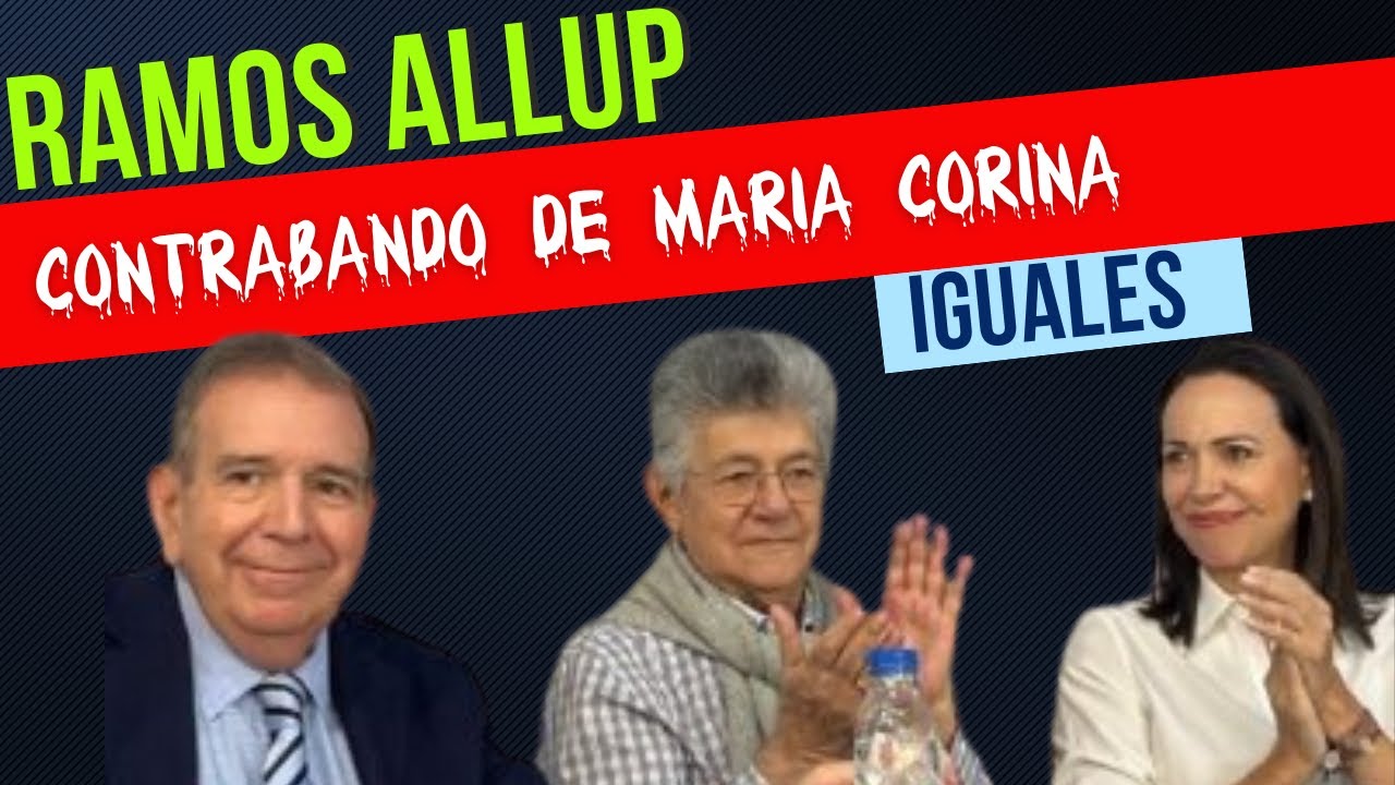 RAMOS ALLUP EL CONTRABANDO DE MARÍA CORINA | FUERA DE ORDEN 869 | LUNES ...