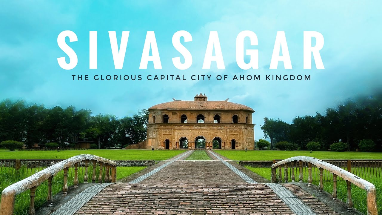 Ultimate Sivasagar Travel Guide | Best places to visit in Sivasagar ...