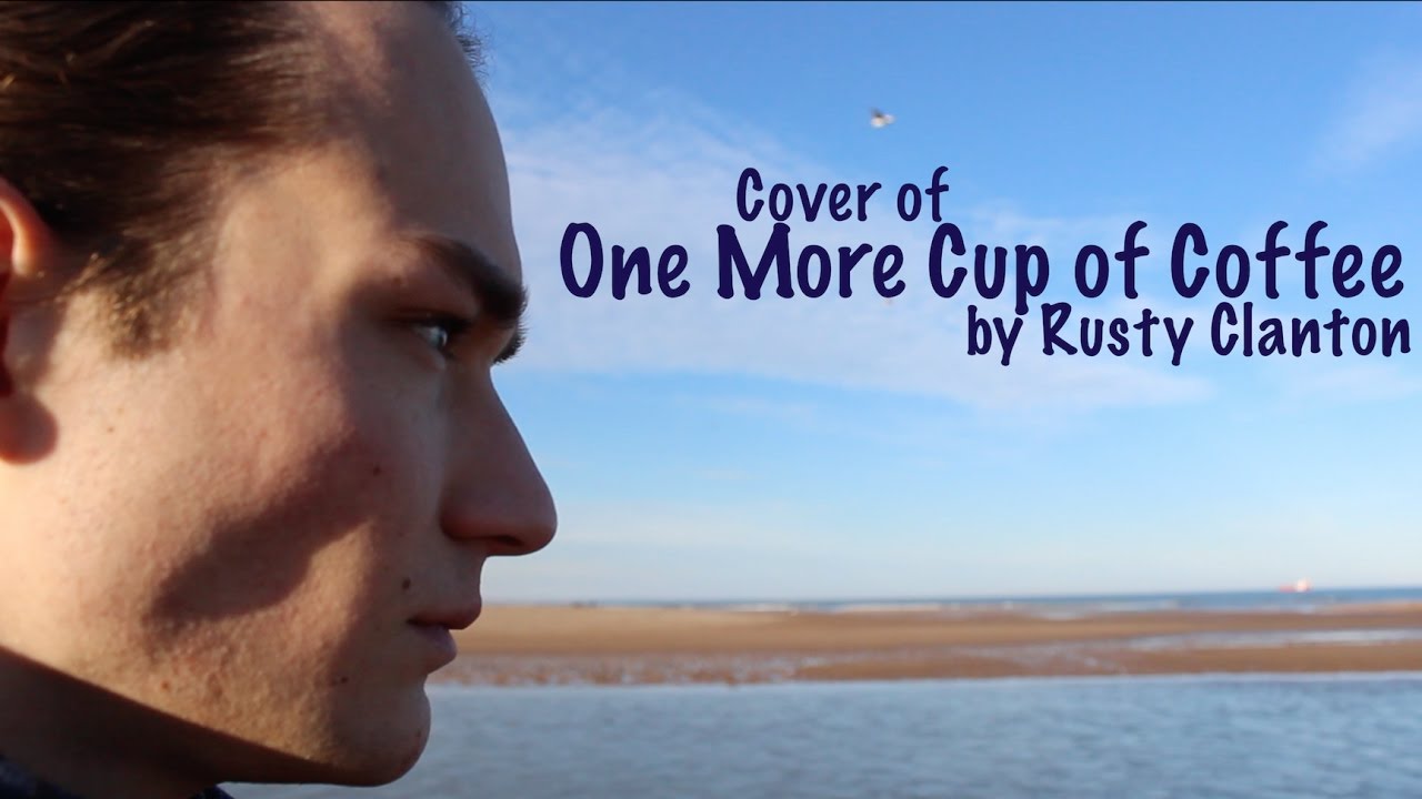 One More Cup of Coffee | Rusty Clanton (Live Acoustic Cover) - YouTube