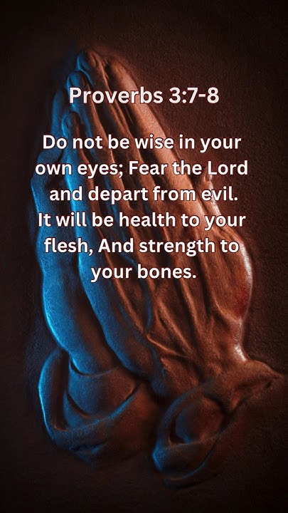 Do not be wise in your own eyes || Proverbs 3:7-8 #bibleverse # ...
