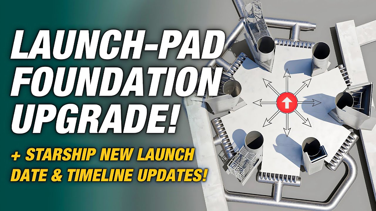 SpaceX Revealed New Starship Launchpad Foundation Upgrade + Starship ...