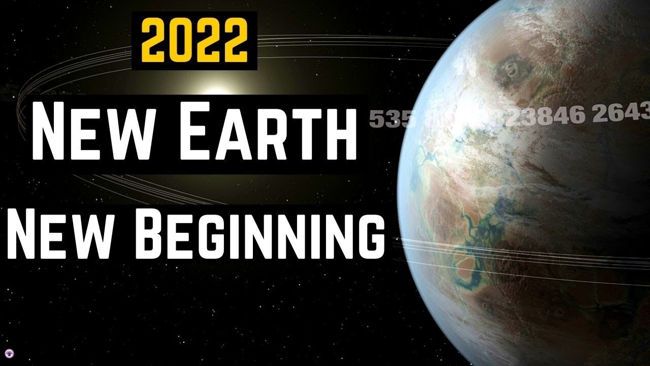 2022 : New Earth | New Beginning - YouTube