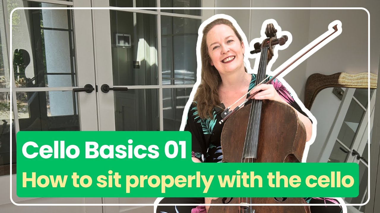 Cello Basics 01: How to Sit Properly with the Cello | Ailbhe McDonagh ...