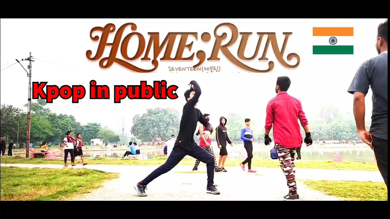 ( KPOP IN PUBLIC ) SEVENTEEN ' HOME;RUN ' DANCE COVER IN INDIA. - YouTube