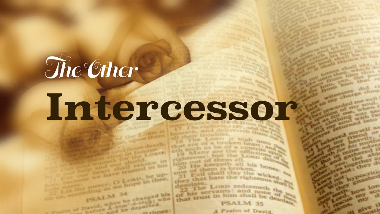 The Other Intercessor - YouTube