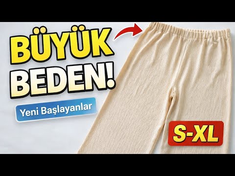 👉 BÜYÜK BEDEN Lastikli Pantolon Dikimi 🪡 Herkes Dikebilir! (S-XL Tek Kalıp)