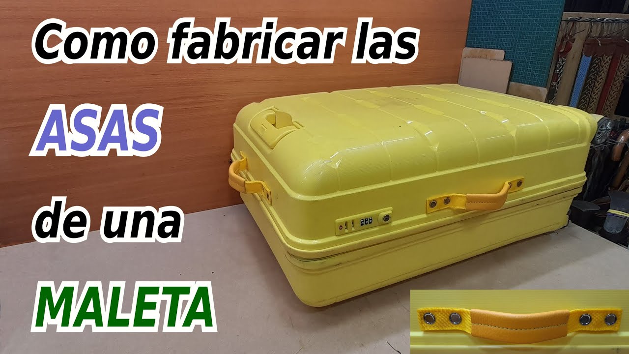 #063 Como fabricar el asa de una maleta. - YouTube