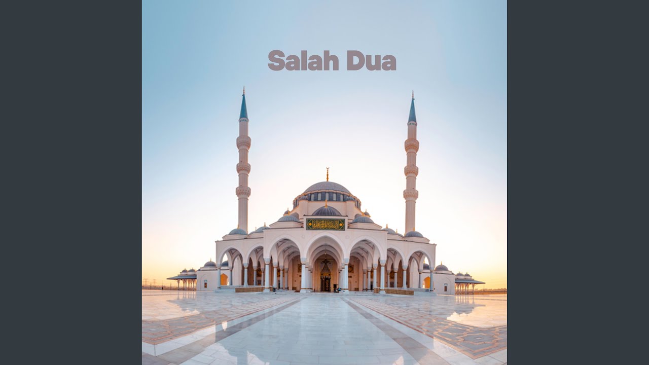 Dua Al Istiftah After Takbeer Start of Prayer Salah - YouTube