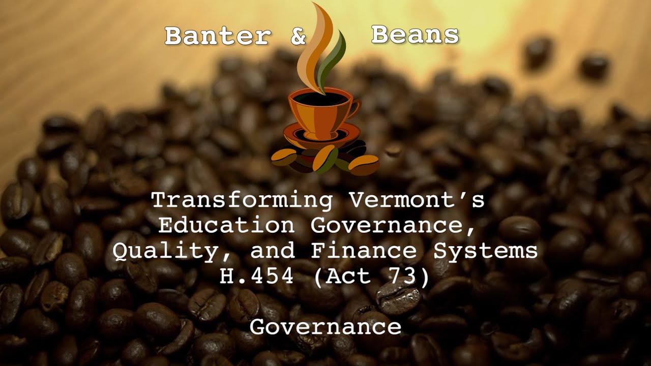 Banter & Beans: Education Reform - Governance Changes (Act 73) - YouTube