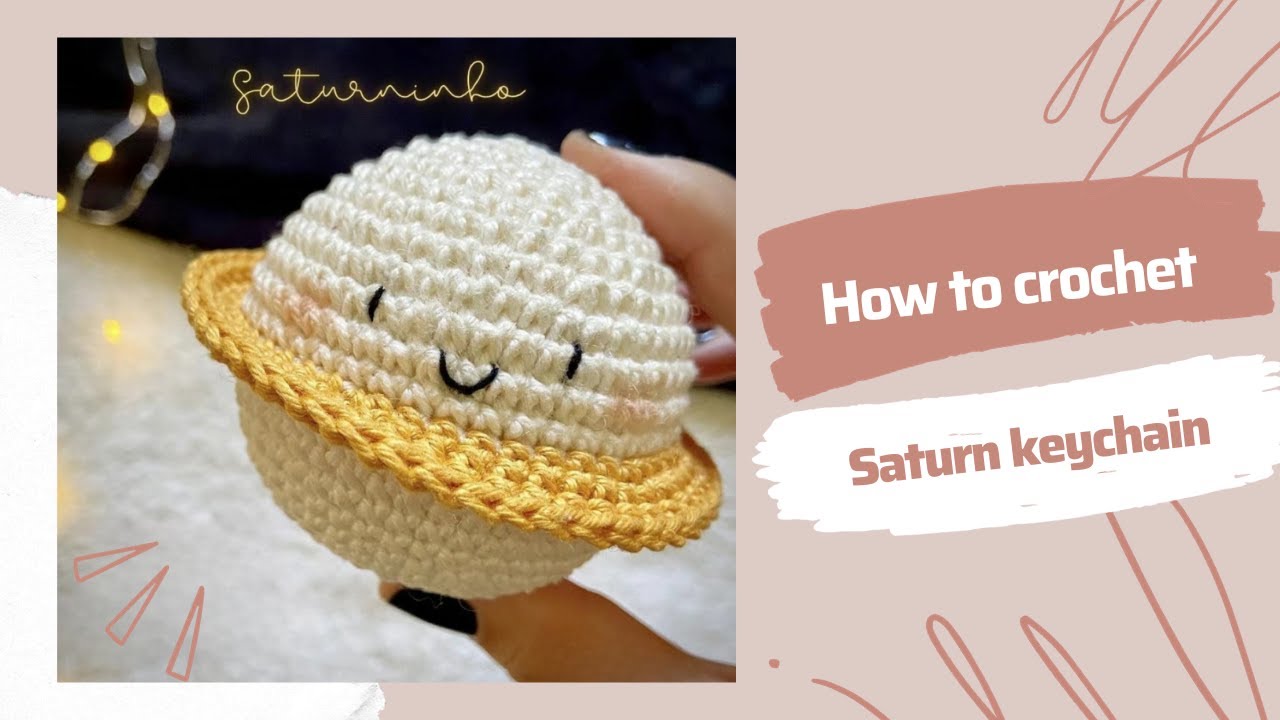 How to crochet Saturn keychain | Hướng dẫn móc móc khóa sao thổ ...