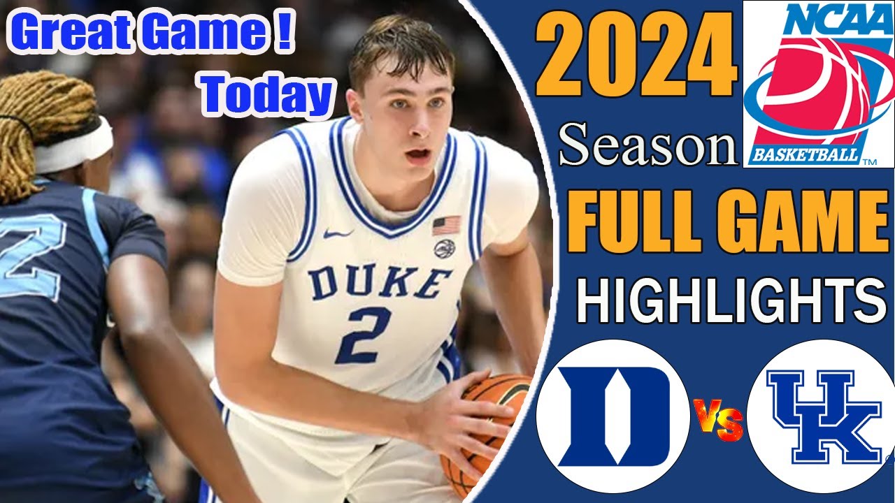 Duke vs Kentucky [ FULL GAME Highlights ] Nov 12,2024 | College men's ...