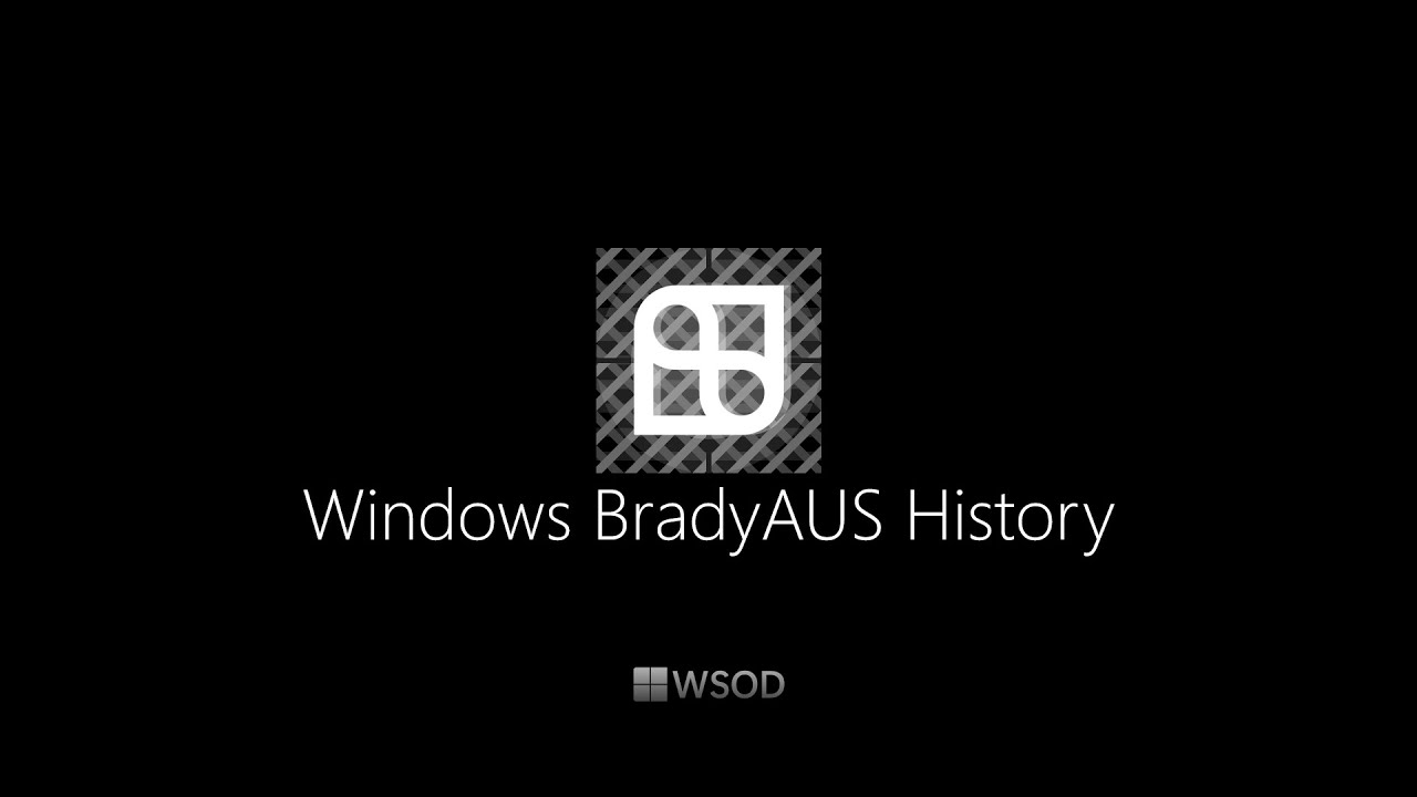 Windows BradyAUS History [2025 REMAKE] | WSOD - YouTube