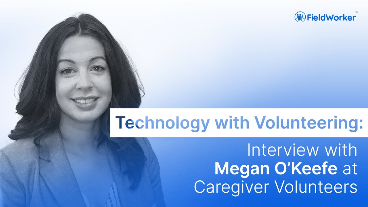 Technology with Volunteering: Interview with Megan O’Keefe at Caregiver ...