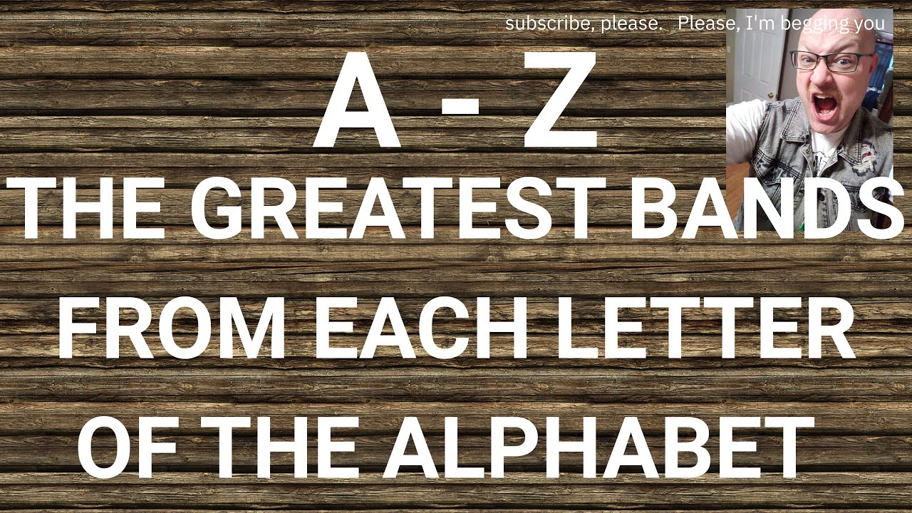 Favorite Bands Starting with Each Letter of the Alphabet A - Z - YouTube