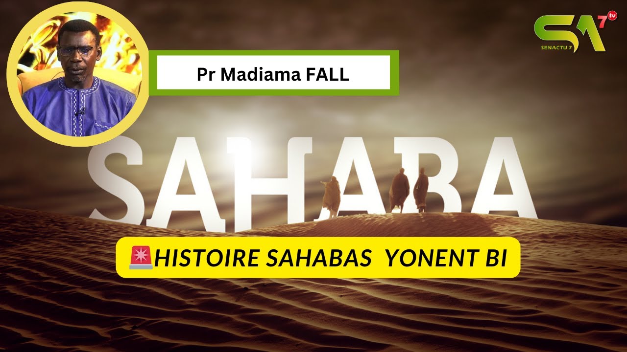 Pr Madiama Fall 🚨Allahou Akbar ! Histoire inédite des Sahabas Yonenti ...