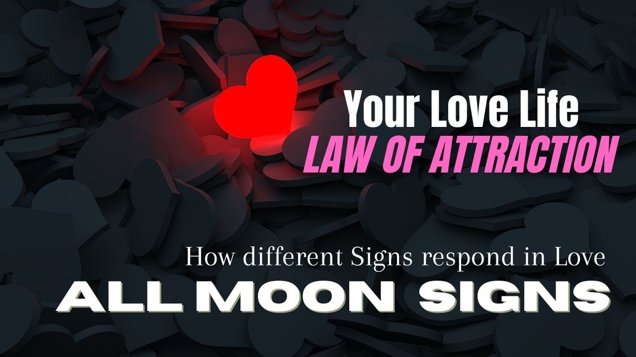 Your Love-life & how different Zodiac signs respond in Love - All Moon ...
