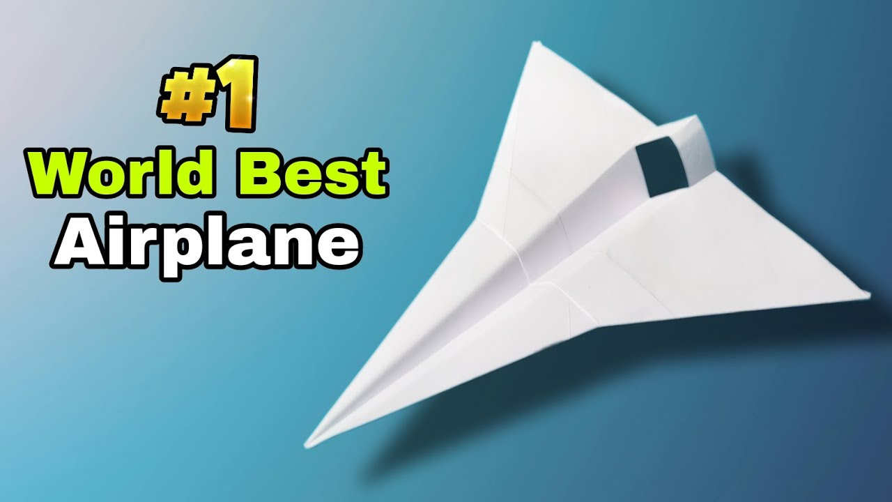 How to Make the World’s Best Paper Airplane | Ultimate Folding Guide ...