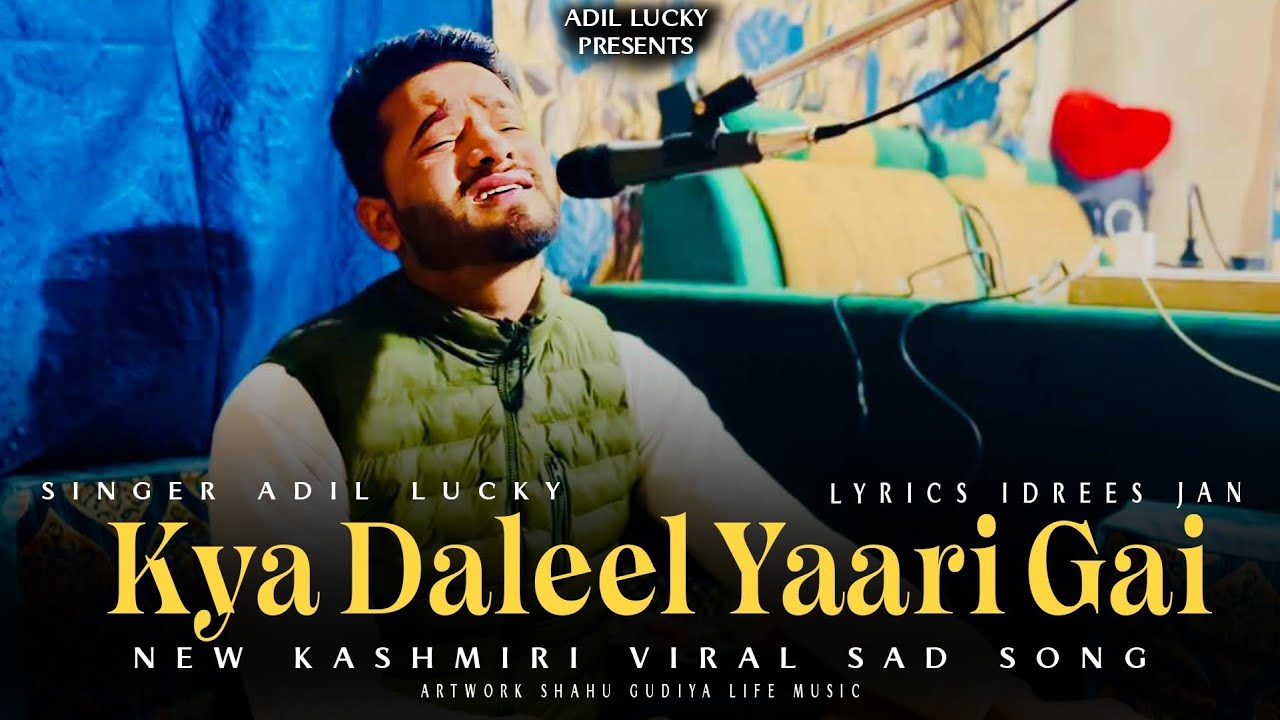 Kya Daleel Yaari Gai | Kashmiri Viral Sad Song 🥹| Singer Adil Lucky ...