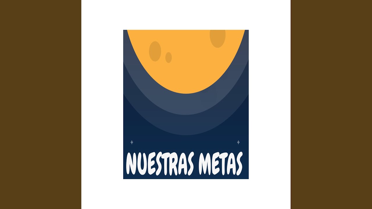 Nuestras Metas - YouTube