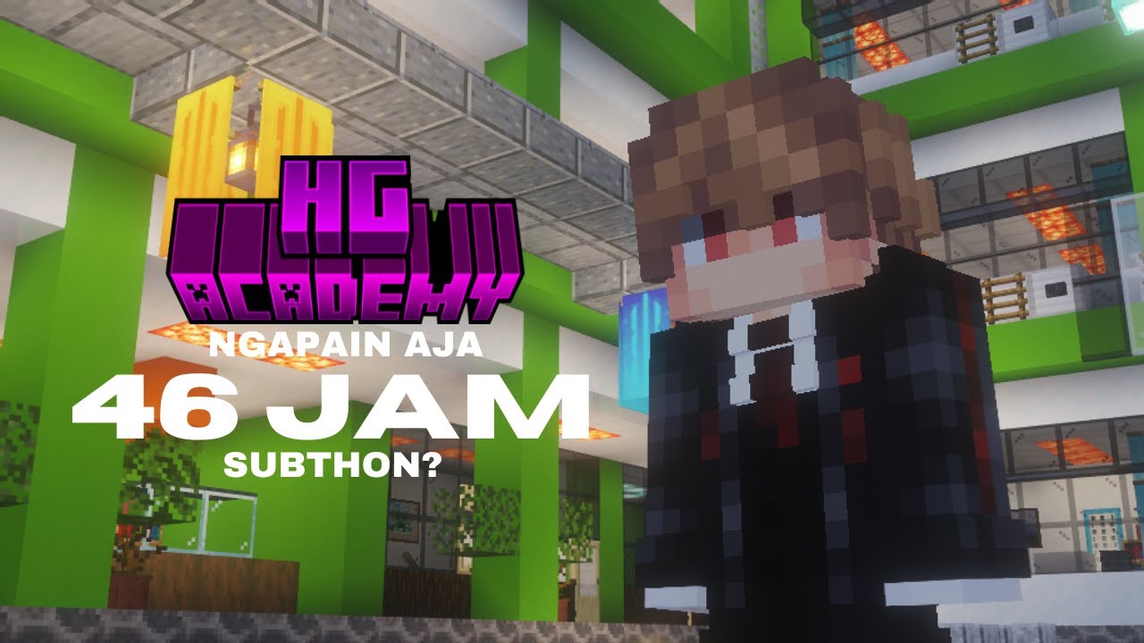 Ngapain aja 46 jam Subathon? #08 - HG Academy - YouTube