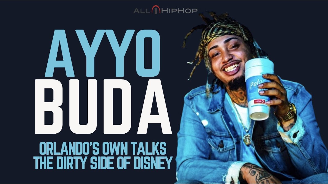 Ayyo Buda Talks The Dark Side Of Disney, Orlando, Lyrics Vs Analytics ...