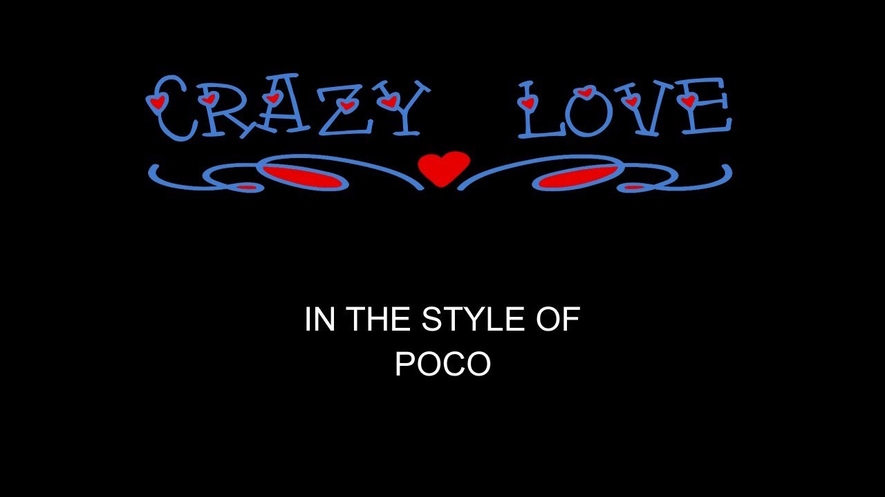 Poco - Crazy Love - Karaoke - With Some Backing Vocals - Lead Vocals ...