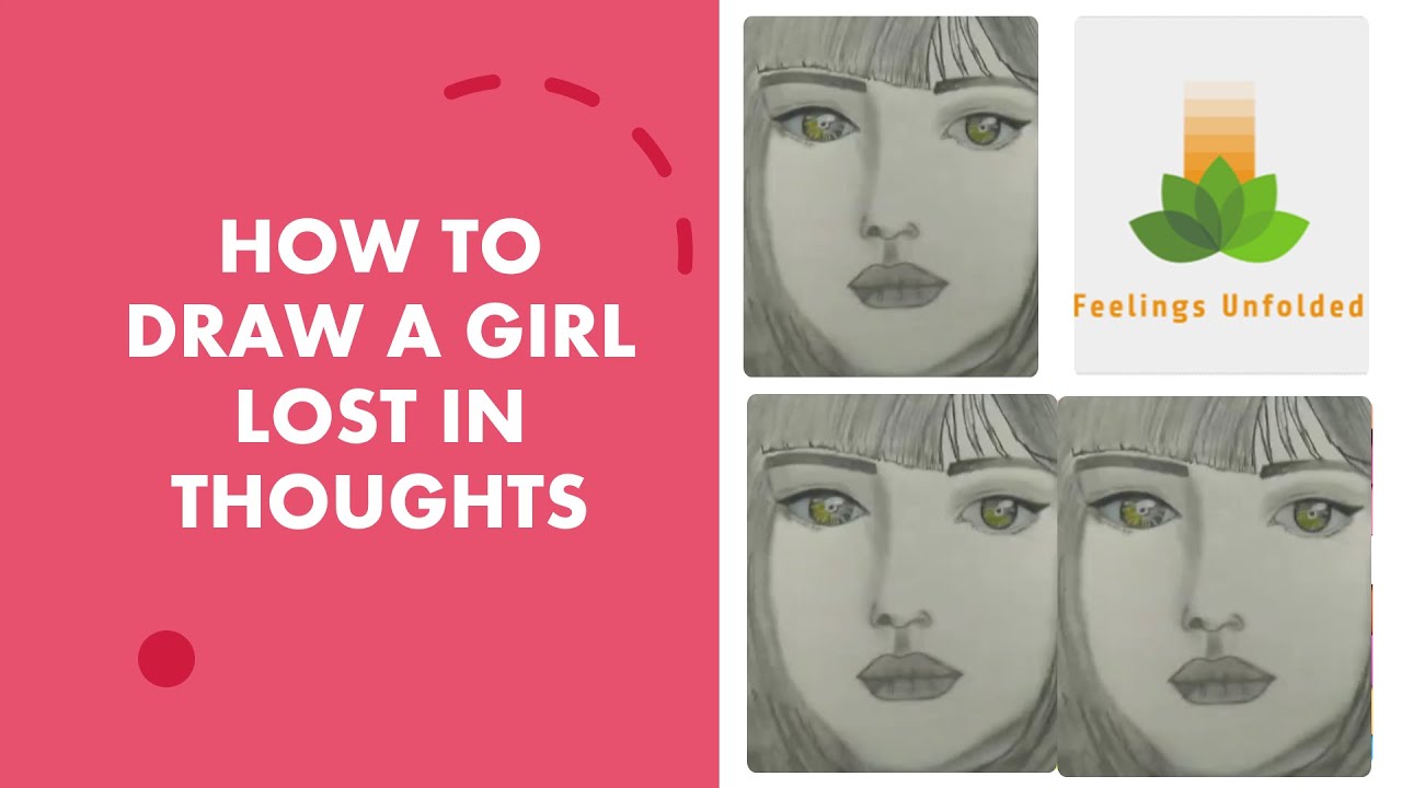 HOW TO DRAW A GIRL LOST IN THOUGHTS | ART | STUDENT | LEARNING ARTISTIC ...