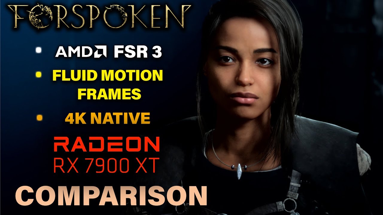 Forspoken, FSR 3 + AMD Fluid Motion Frame (AFMF) + 4K Native Comparison | RX 7900XTX | R9 5900X ...