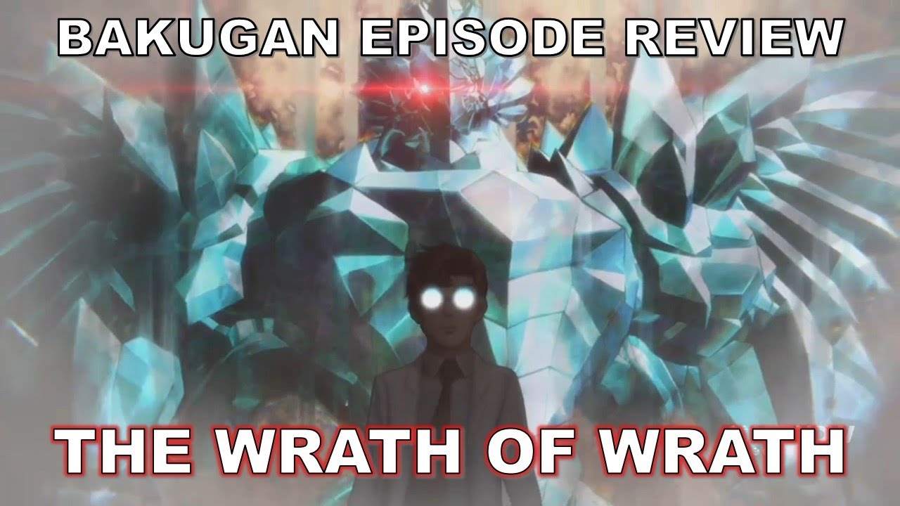 Bakugan Evolutions Finale Review: The Wrath of Wrath | BakuTalk - YouTube
