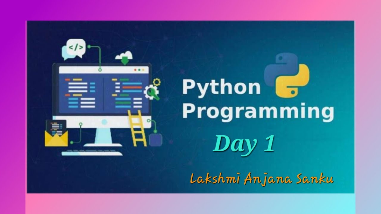 Python Introduction Python Series Day 1 Youtube 5570