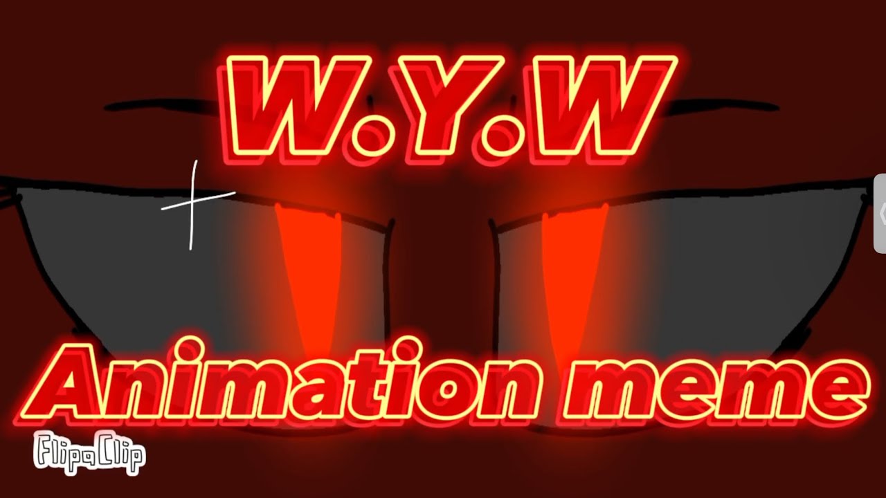 W.Y.W ( Animation meme ) Gigi & Amelia - YouTube