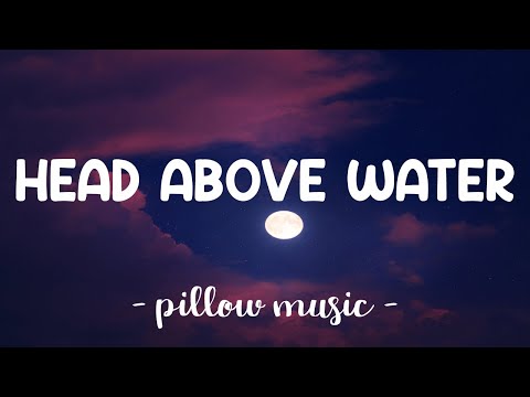 Head Above Water - Avril Lavigne (Lyrics) 🎵