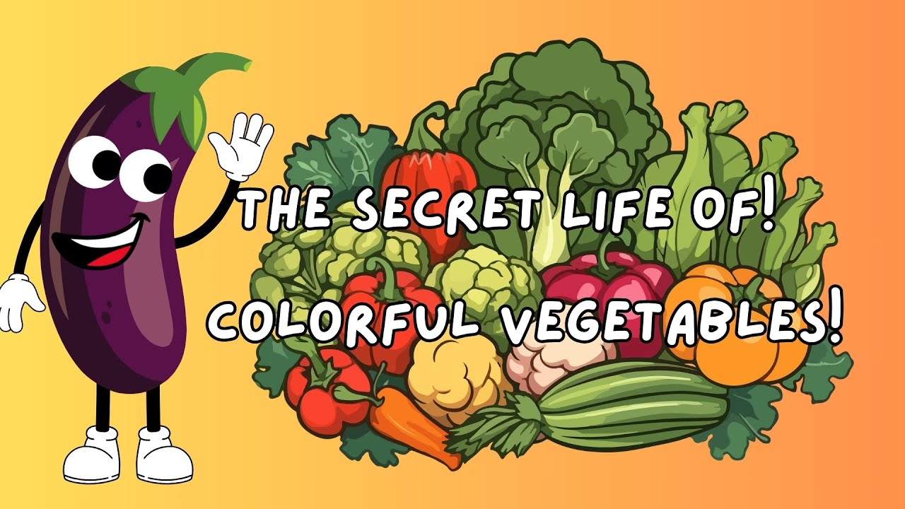 The Secret Life of Colorful Vegetables | Learn About Vegetables For ...