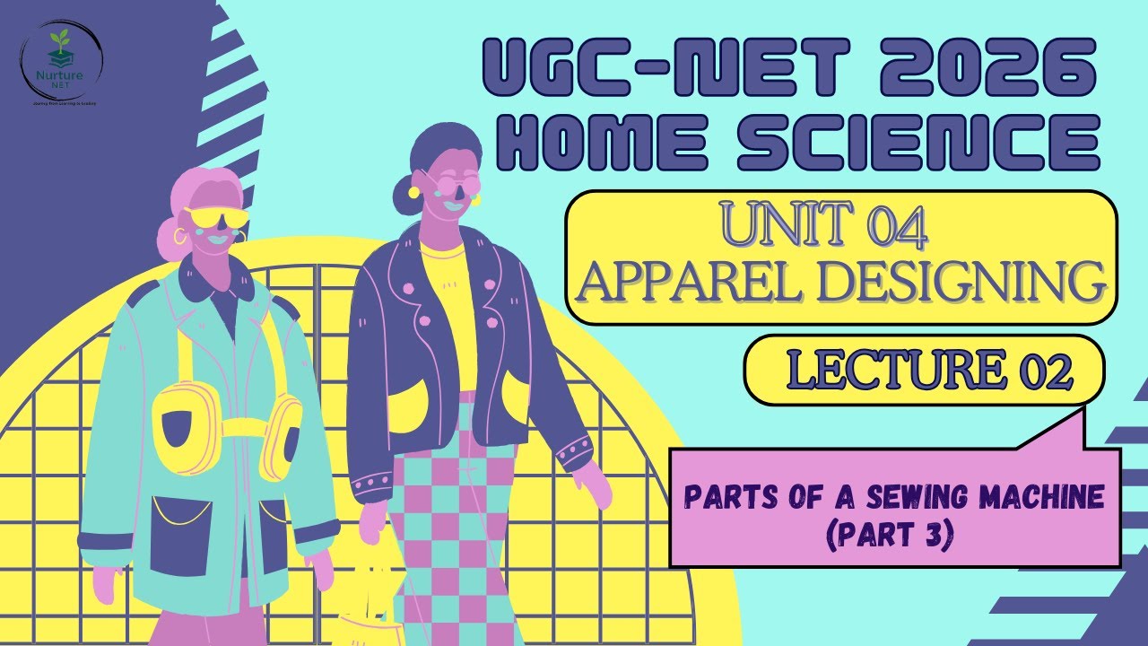 UGC-NET Home Sci| Unit-4 Apparel Designing |Lecture-02 Parts of a ...