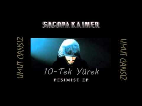10- Sagopa Kajmer - Tek Yürek (Pesimist Ep 1)