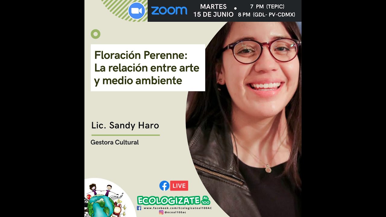 Floración Perenne: La relación entre arte y medio ambiente, Lic. Sandy ...