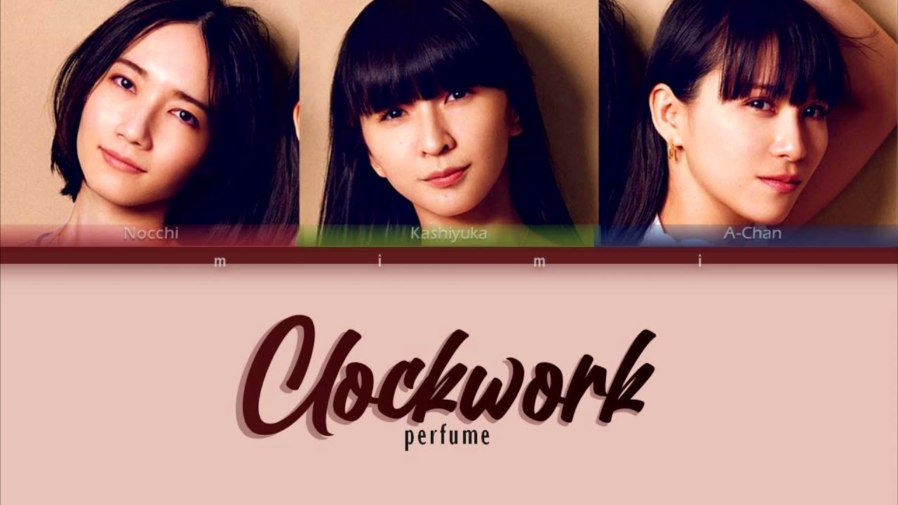 Perfume - Clockwork (Colour Coded Lyrics) [KAN/ROM/ENG] - YouTube
