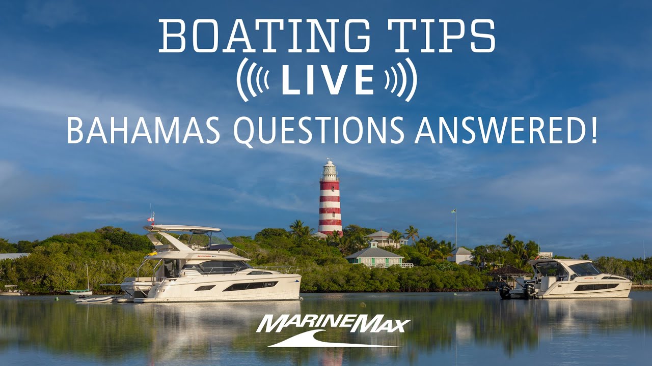 Your Bahamas Questions Answered | Boating Tips LIVE - YouTube