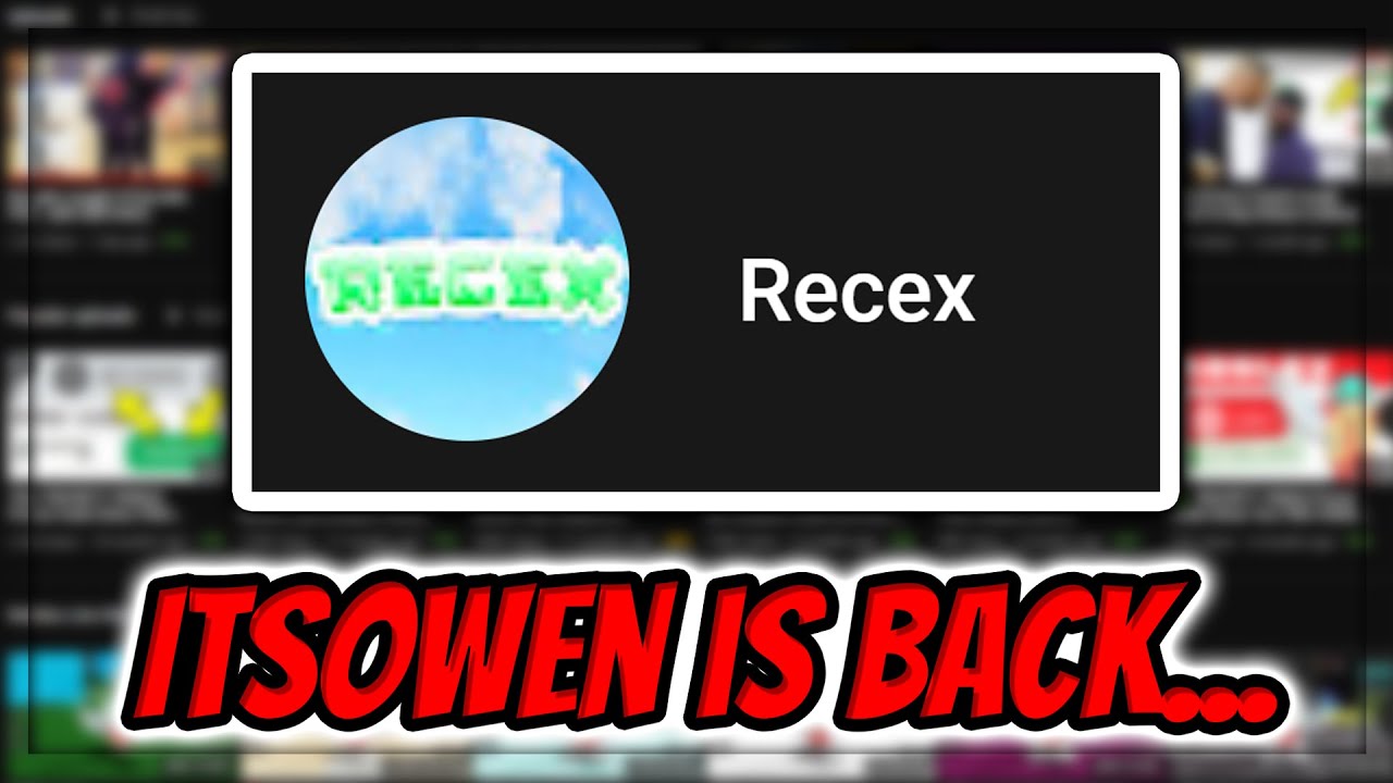 ItsOwen Has Returned To YouTube... (Recex & Oboat) - YouTube