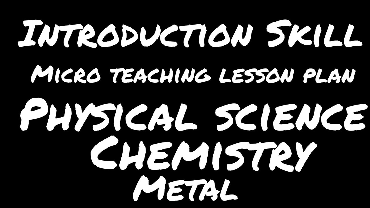 micro teaching lesson plan || Physical science - Introduction skill ...