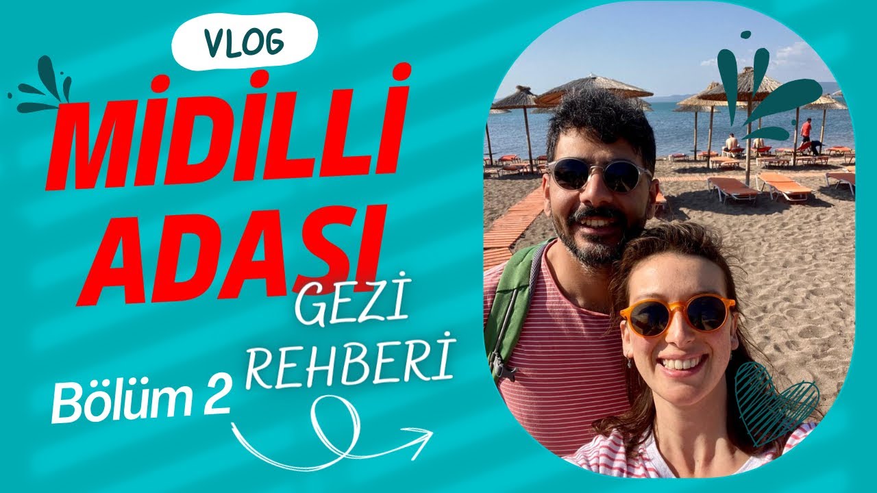MİDİLLİ ADA REHBERİ | NE KADAR HARCADIK | MİDİLLİ VLOG 2 #lesvos # ...