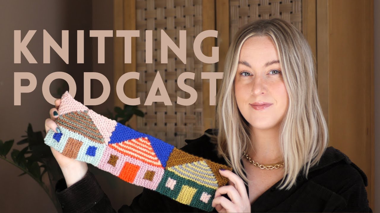 Ep. 40 - knitting podcast, with some spinning and weaving too! - YouTube