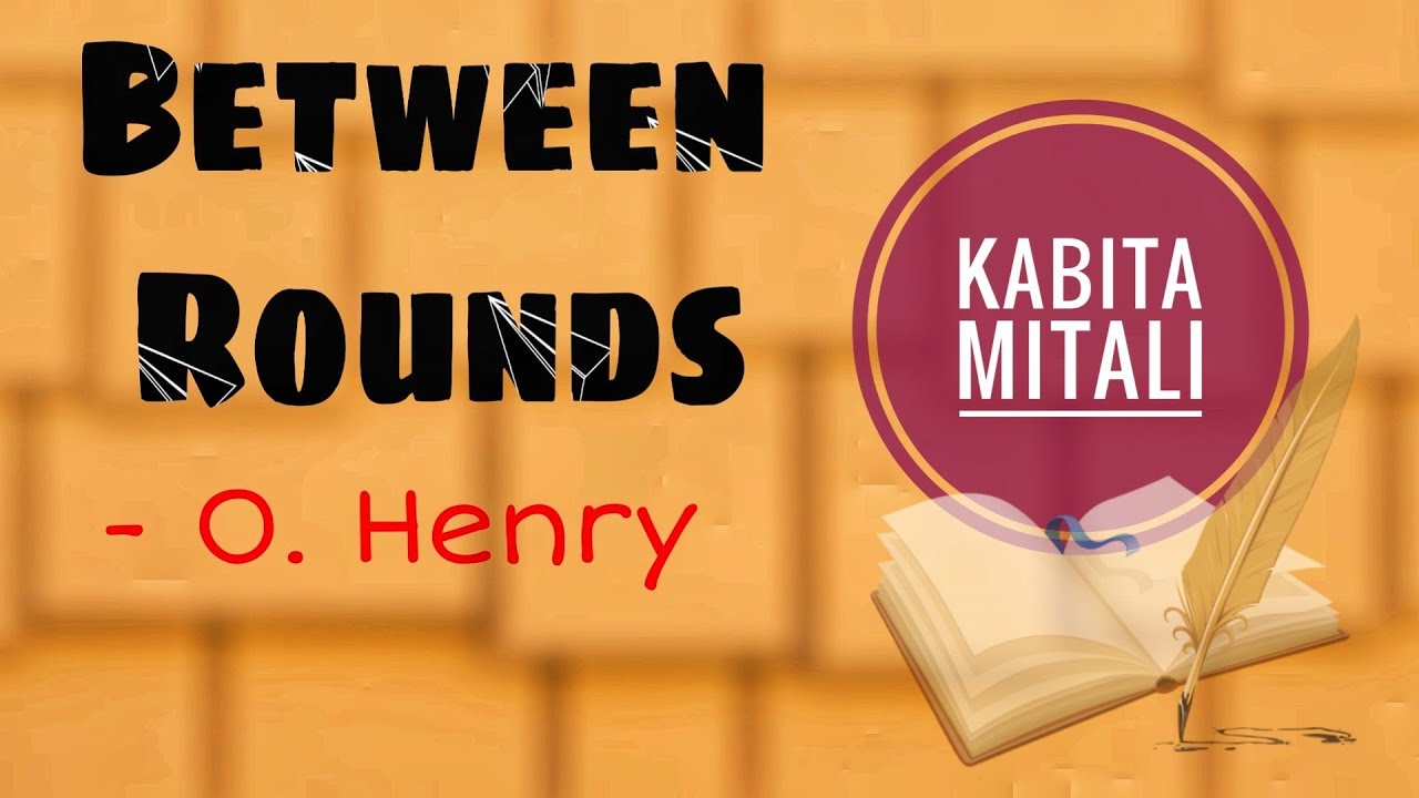 100 Short Stories by O.Henry Series। Ep. 2। Between Rounds। O. Henry ...