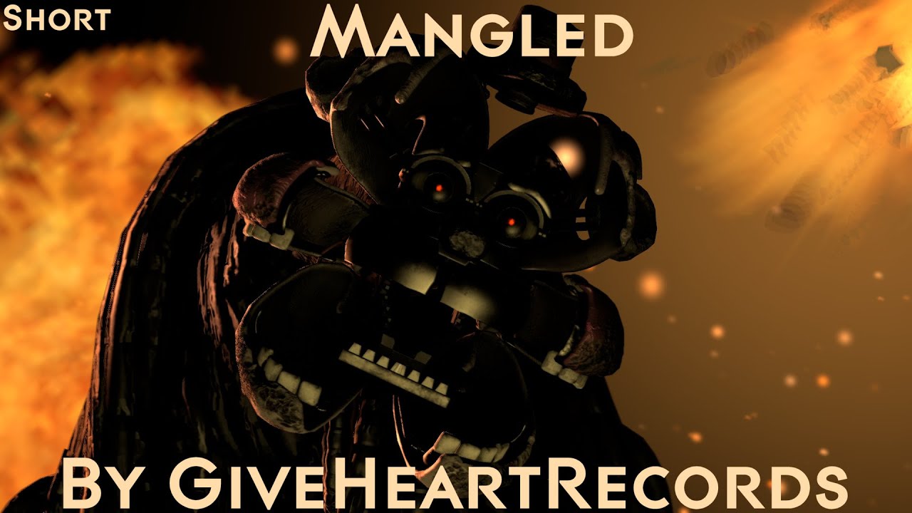 [Fnaf/SFM] Mangled By Give Heart Record Short - YouTube