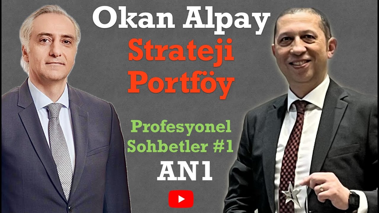 Okan Alpay Strateji Portföy & Profesyonel Sohbetler #1 - YouTube